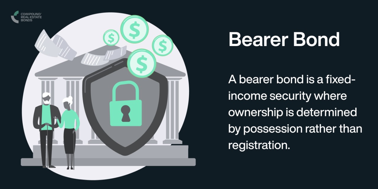 What Is a Bearer Bond? Benefits, Risks, and Redemption Guide